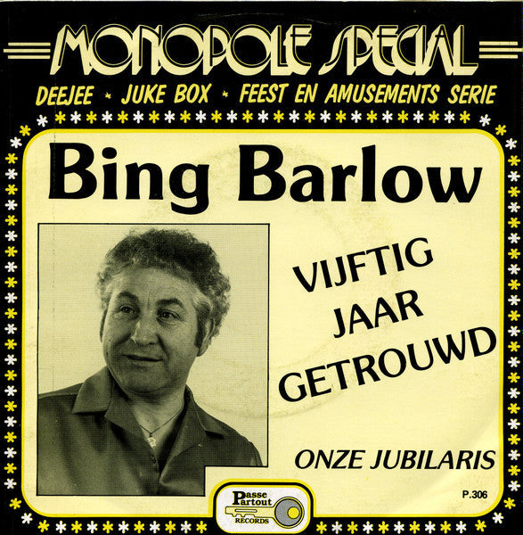 Bing Barlow - Vijftig Jaar Getrouwd – JUKEBOXSINGLES.NL